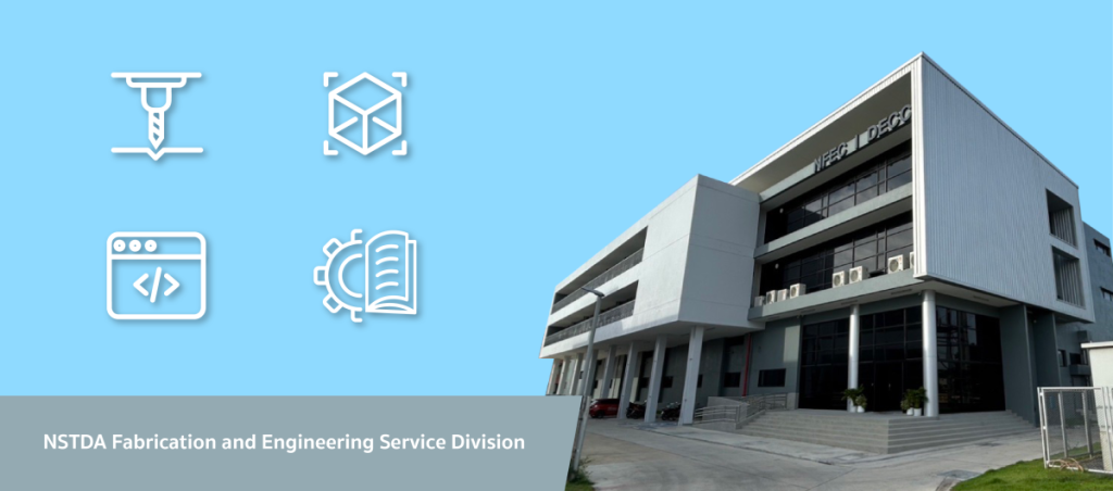 NFED – NSTDA Fabrication and Engineering Service Division